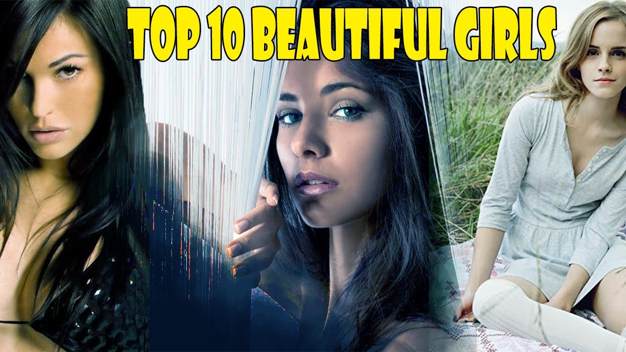 Top 10 beautiful girls in the world - YouTube