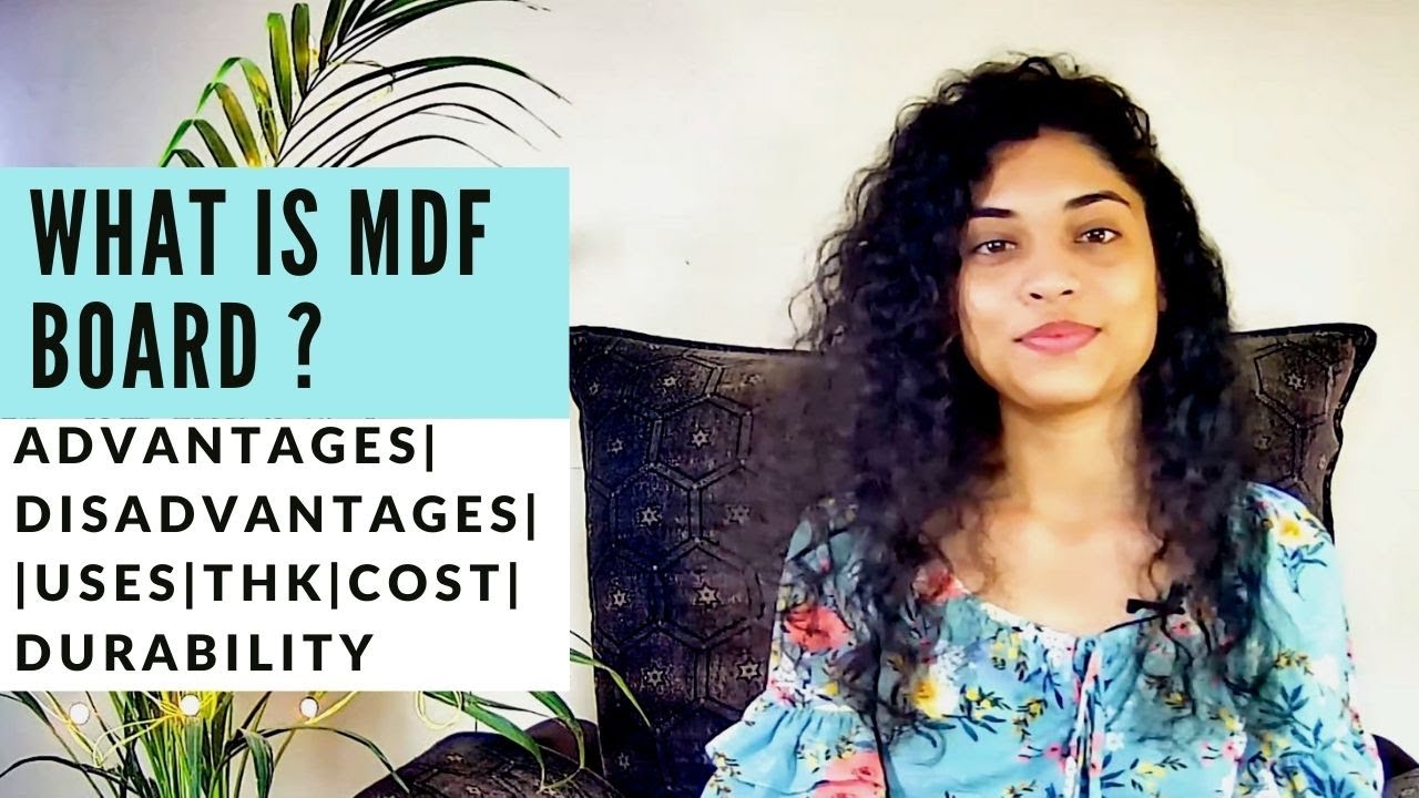 MDF BOARD | ADVANTAGES & DISADVANTAGES | USES | THK | FULL INFORMATION ...