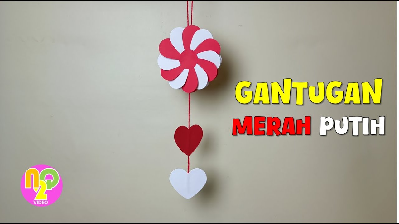 DIY Gantungan Merah Putih untuk Dekorasi Hari Kemerdekaan RI - YouTube