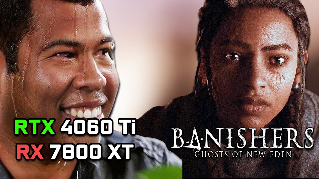 Banishers: Ghosts of New Eden | RTX 4060 Ti | RX 7800 XT | Plays Great, Runs even Better ...