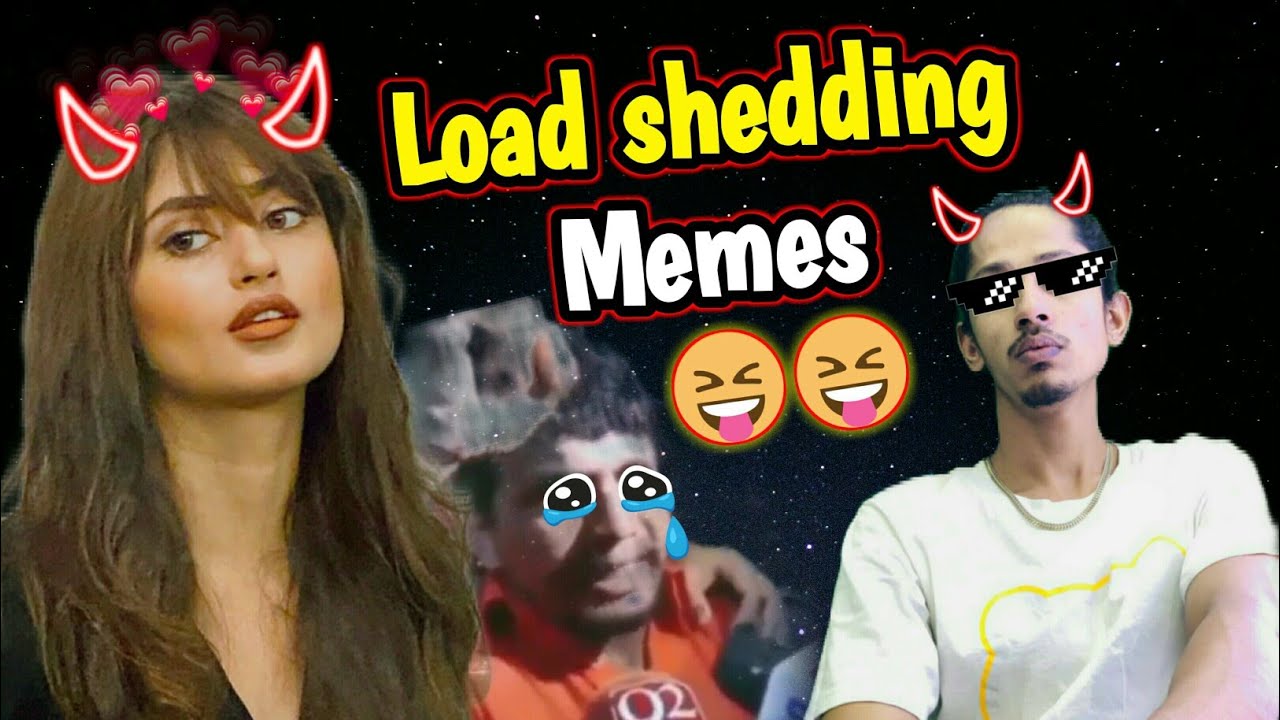 Memes I like to Watch during Load shedding | Newton jani - YouTube