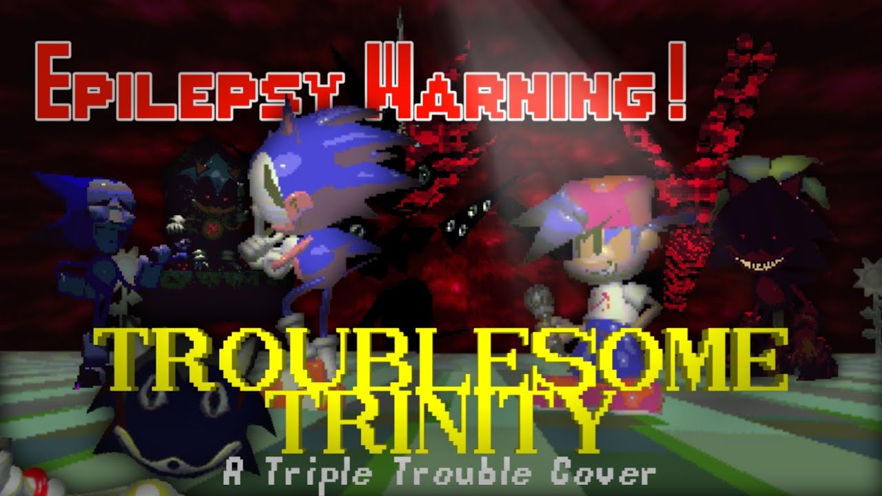 Troublesome Trinity - Triple Trouble Rewrites cover | Vs. Sonic.EXE fan ...