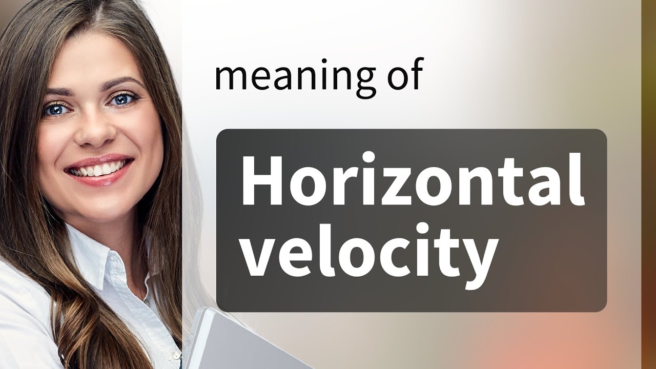 Understanding Horizontal Velocity: A Simple Guide - YouTube