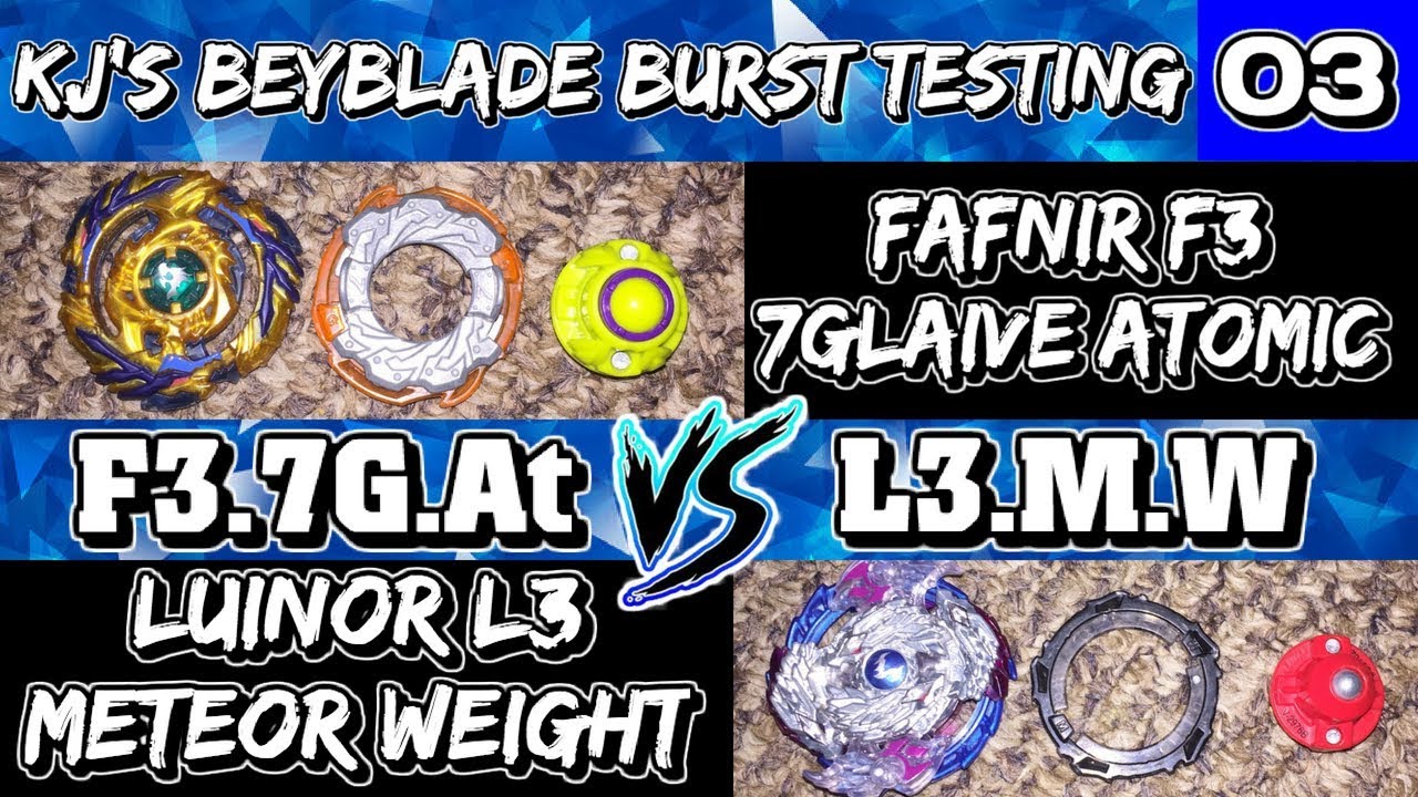Fafnir F3 7Glaive Atomic vs. Luinor L3 Meteor Weight (KJ's Beyblade ...
