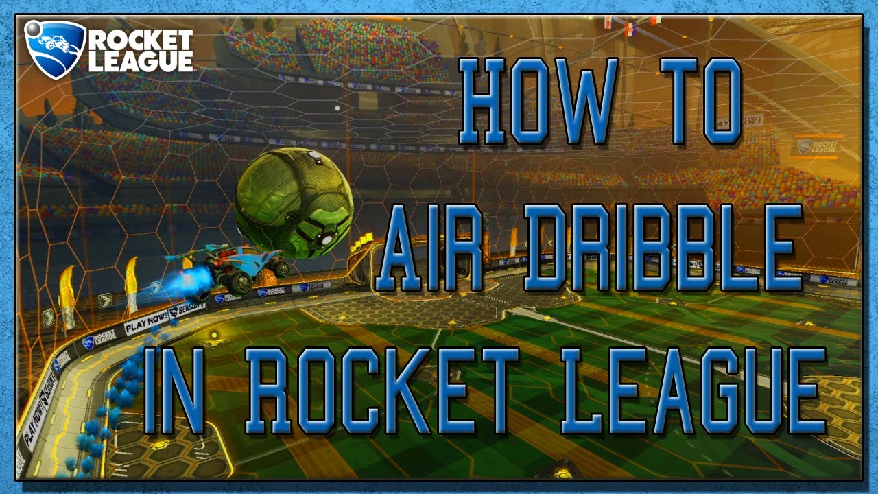 How to Air Dribble in Rocket League - YouTube