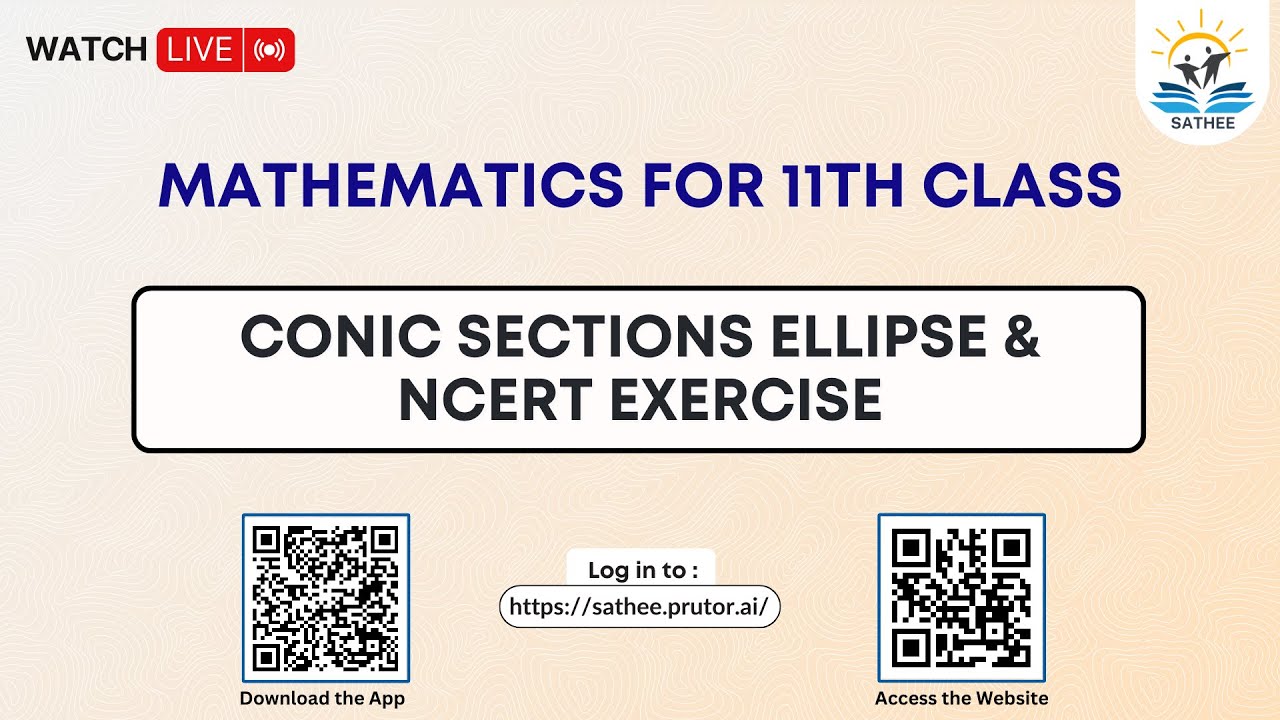 Mathematics Class 11th | Conic Sections Ellipse & NCERT Exercise - YouTube