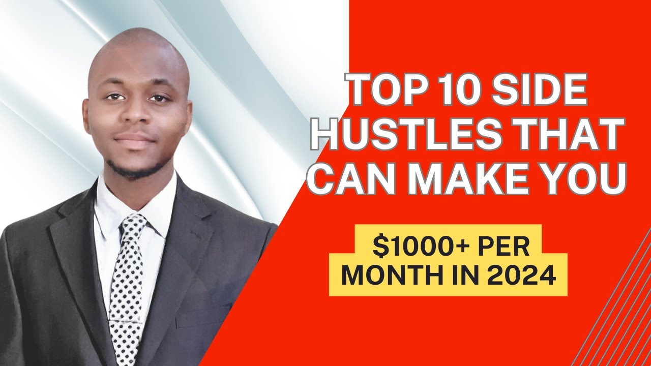 TOP 10 SIDE HUSTLES THAT CAN MAKE YOU $1000+ PER MONTH IN 2024 - YouTube