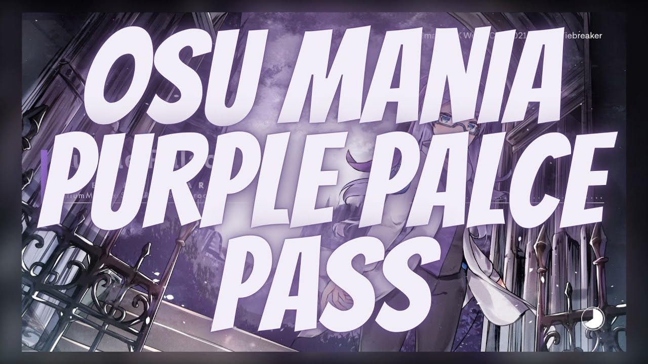 [osu!mania] Purple Palace Pass - YouTube