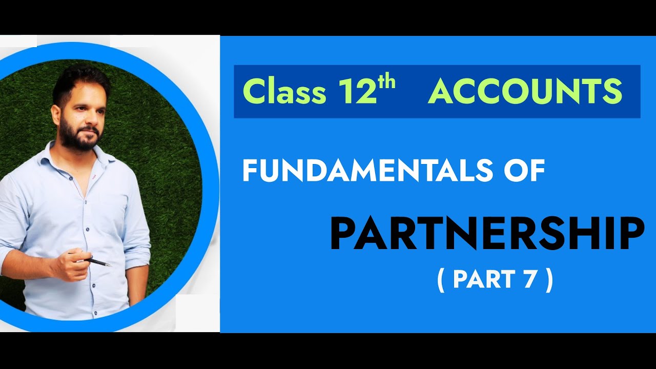 Fundamentals of Partnership | Class 12 | Journal Entries | Part 2 - YouTube