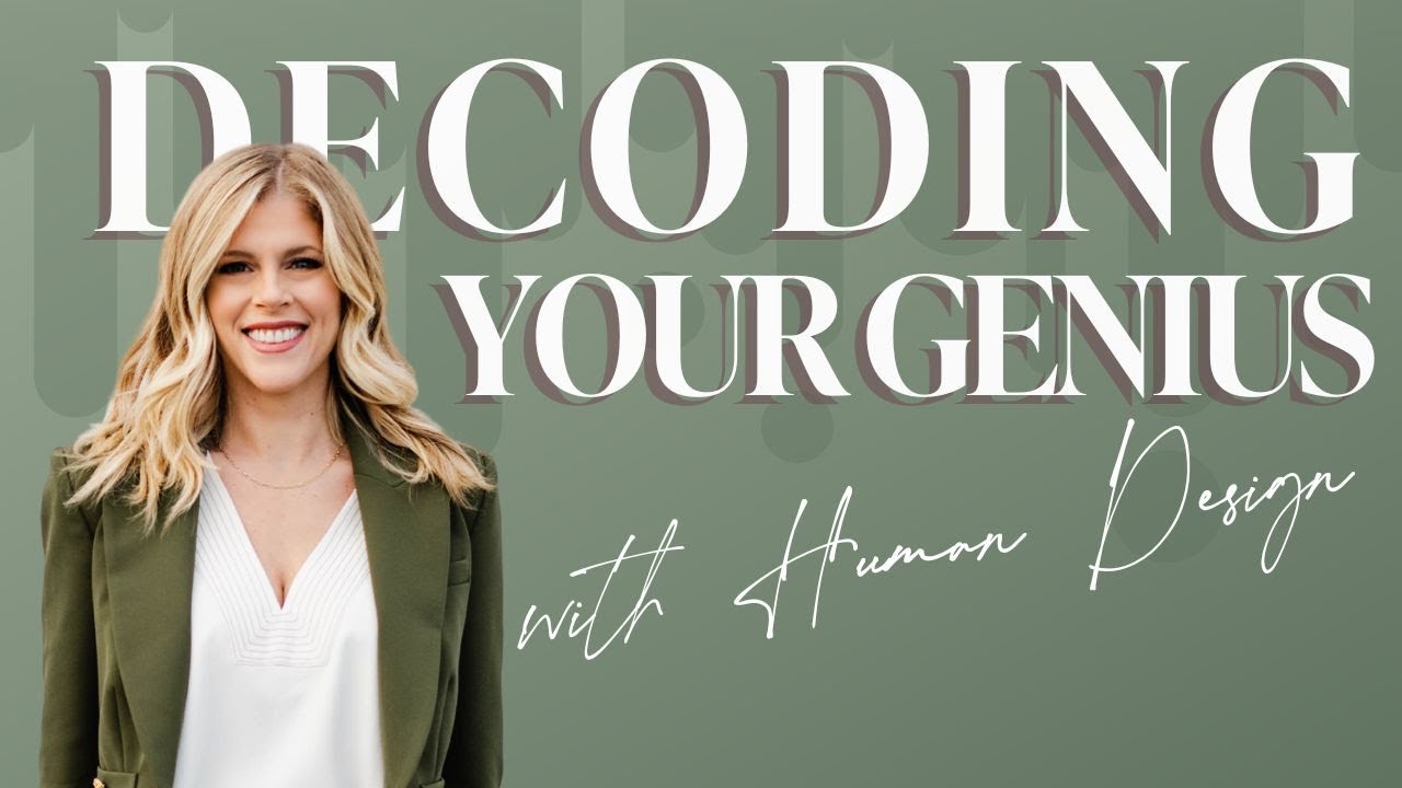 Decoding Your Genius with Human Design - YouTube