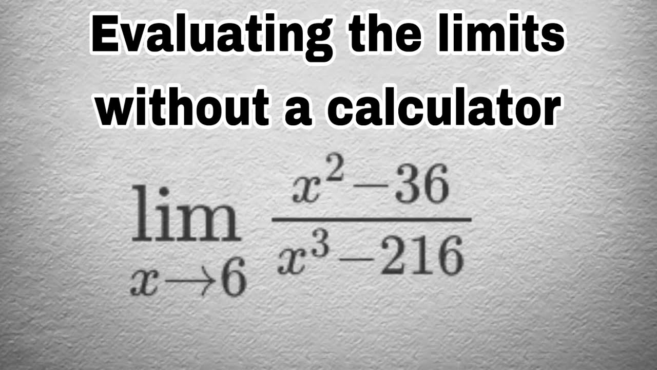 Calculus limits Part 4 | Sum and difference of two cubes - YouTube