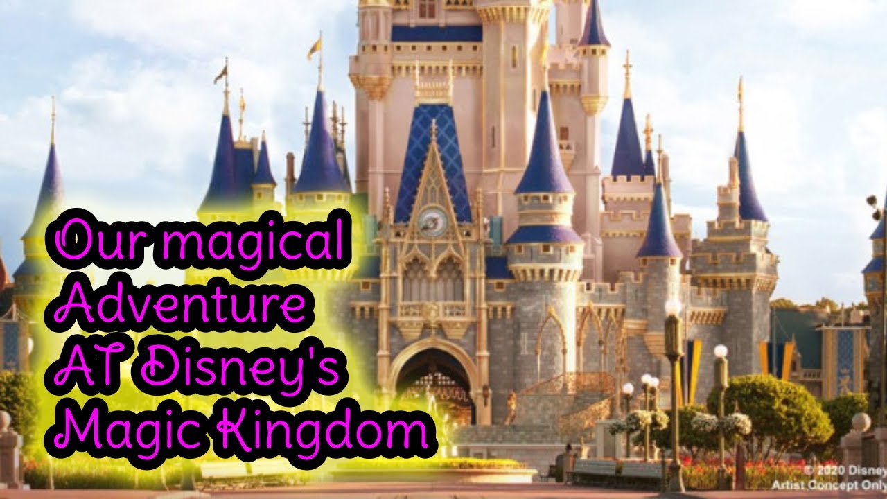 Our Magical Adventure At Disney Magic Kingdom - YouTube