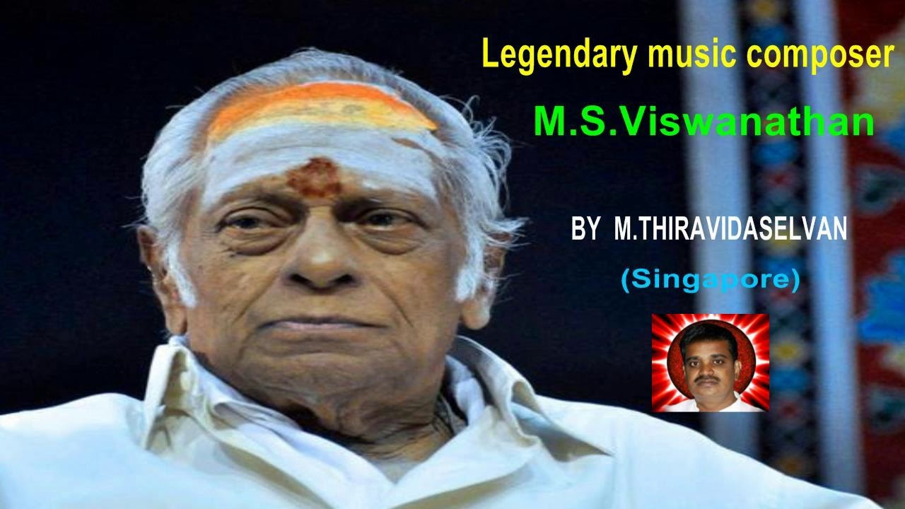 Legend M S Viswanathan By M Thiravidaselvan singapore Vol 44 - YouTube