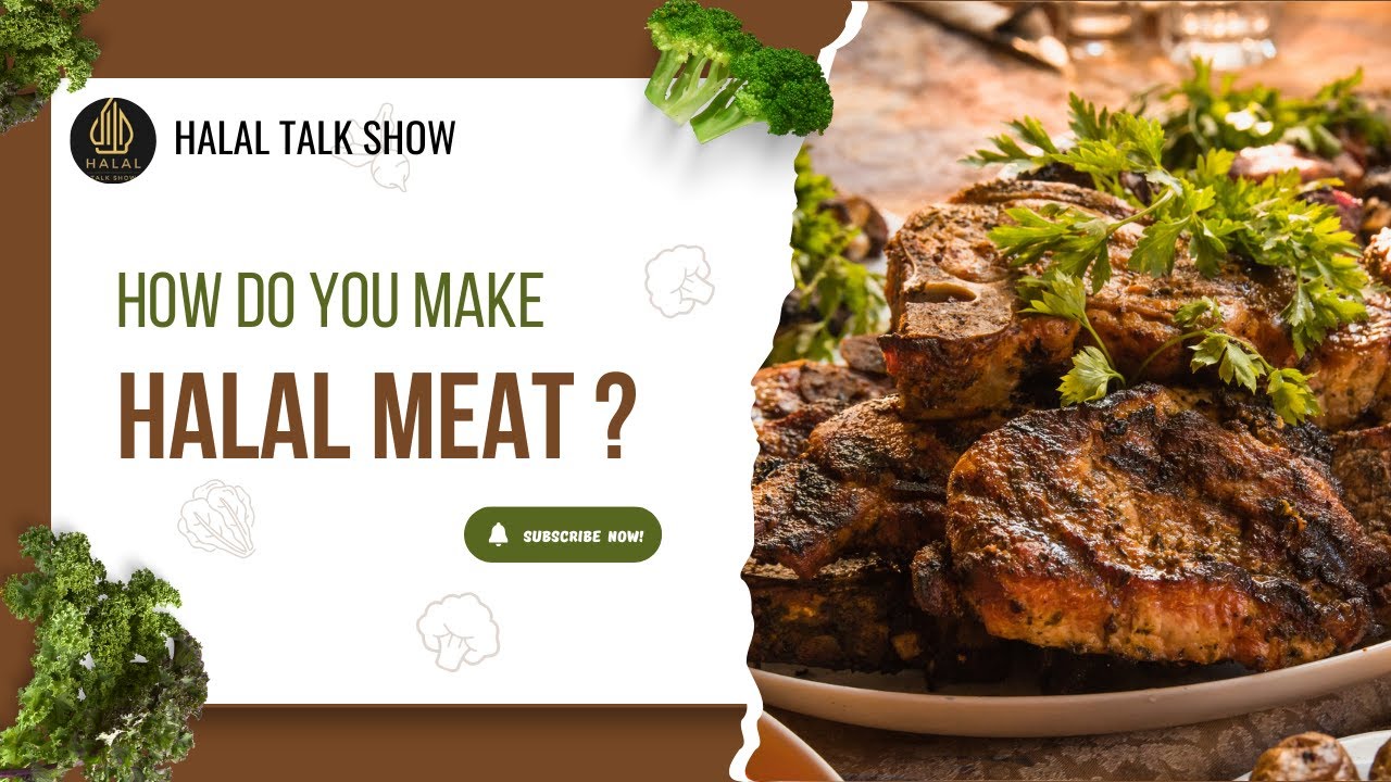 How Do You Make Halal Meat | Halal talk Show | #halalmeat #halalfood # ...