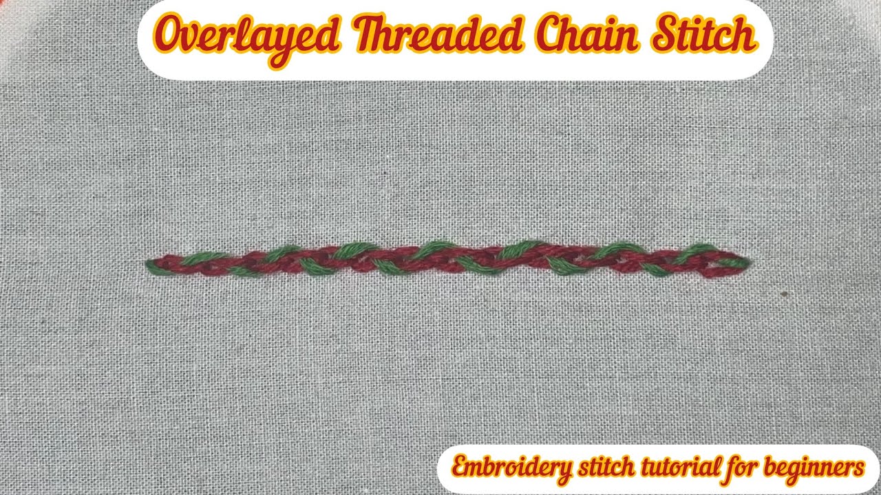 Overlayed Threaded Chain Stitch | Embroidery stitch tutorial # ...