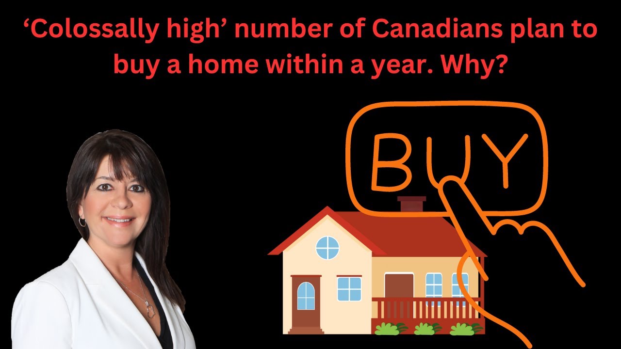 Colossally high number of Canadians plan to buy a home within a year ...