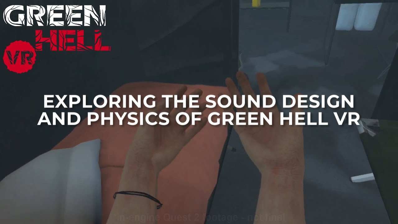 The SOUNDS and PHYSICS of Green Hell VR (QUEST 2 FOOTAGE) - YouTube