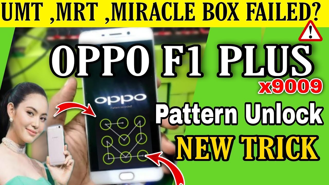 oppo f1 plus x9009 unlock pattern umt mrt miracle box failed done by ...