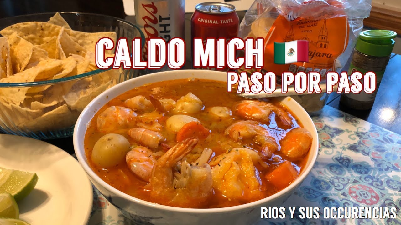 CALDO MICH🇲🇽 Paso Por Paso| RIOS Y SUS OCCURENCIAS - YouTube