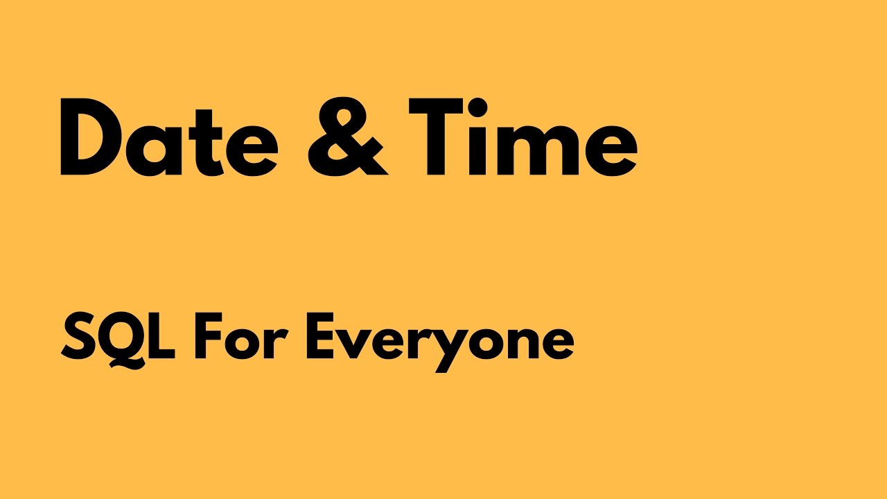 Sql For Everyone Tutorial 23 Date And Time Functions Youtube 2914