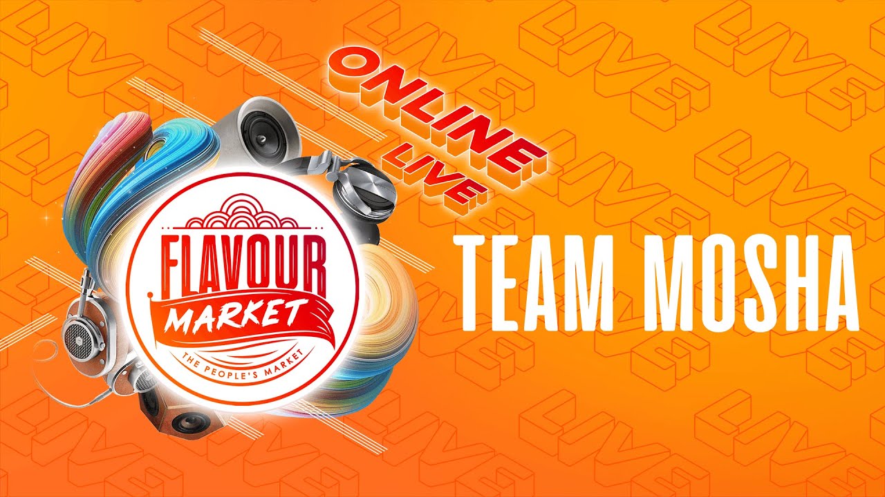 Flavour Market Online Live Session - Team Mosha - YouTube