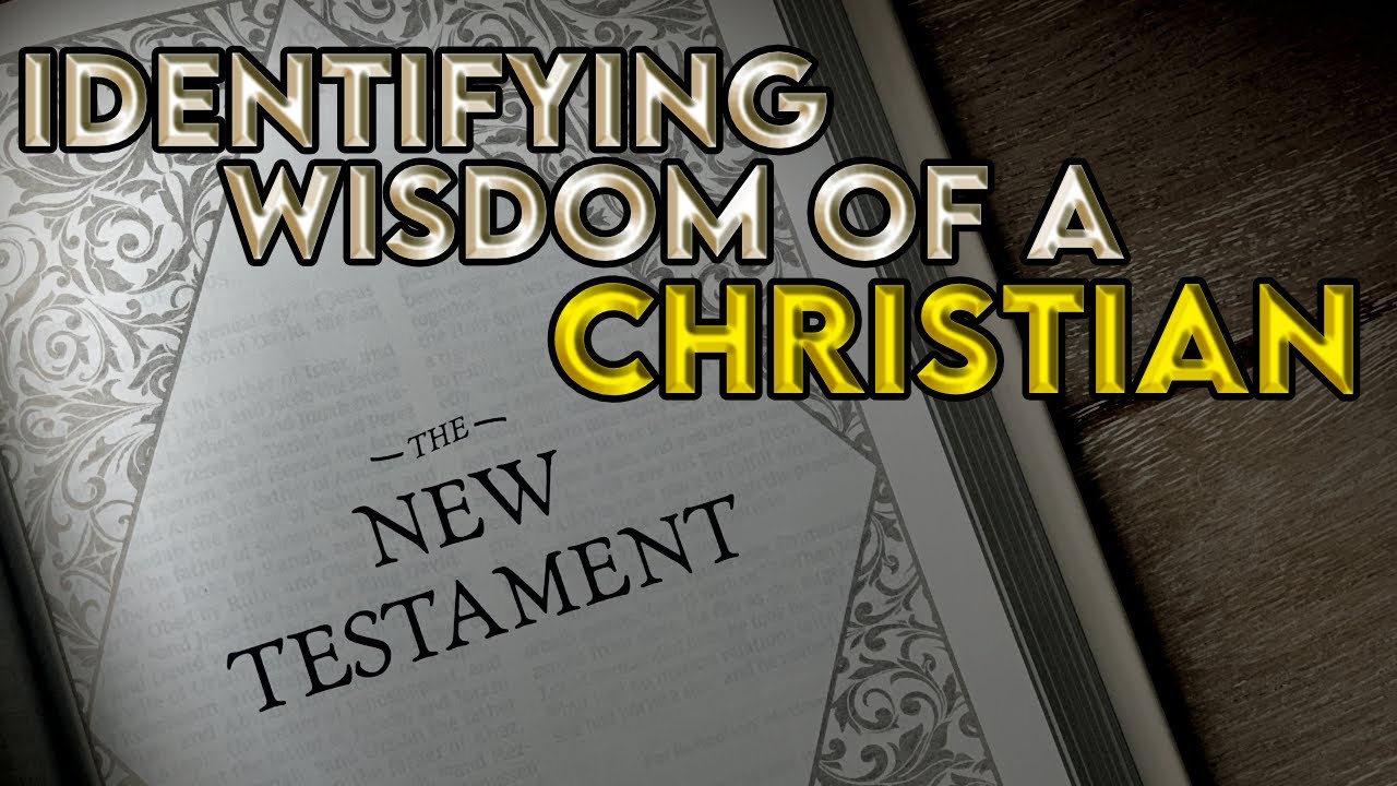 Identifying Wisdom of a Christian - YouTube