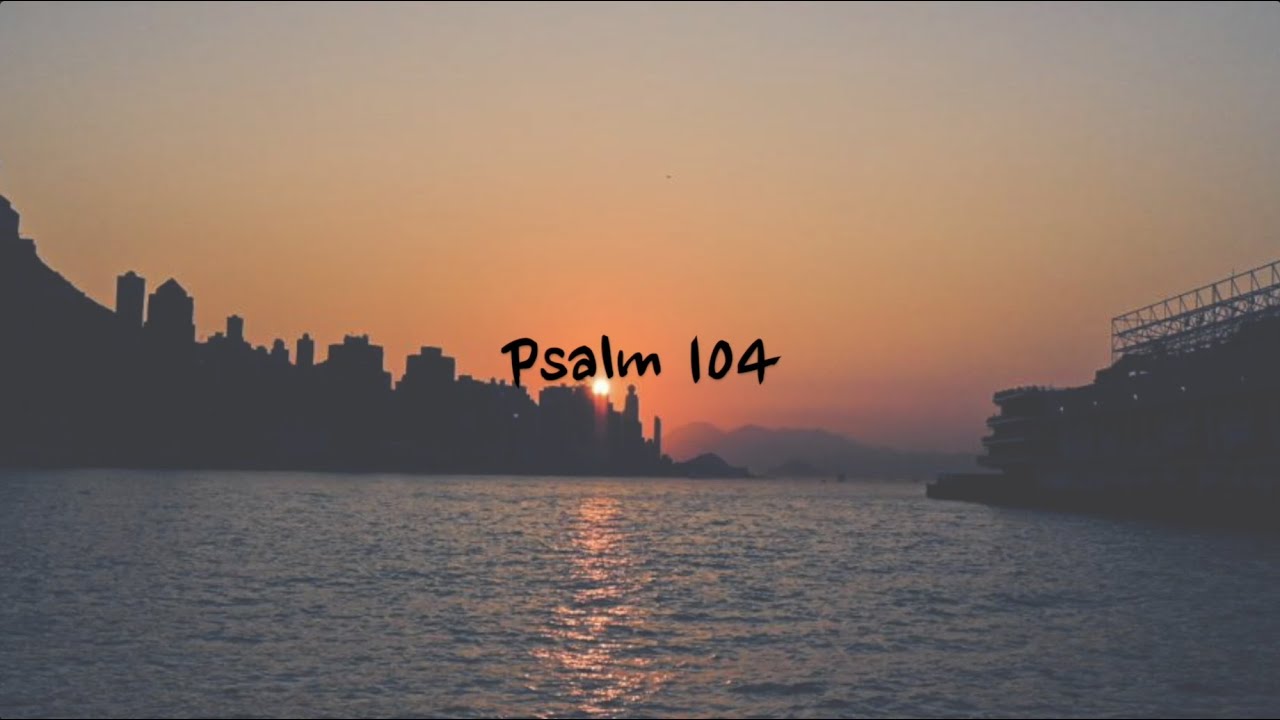Psalm 104 NIV AUDIO BIBLE TEXT With Piano YouTube psalm-104-niv-audio-bible-text-with-piano-youtube