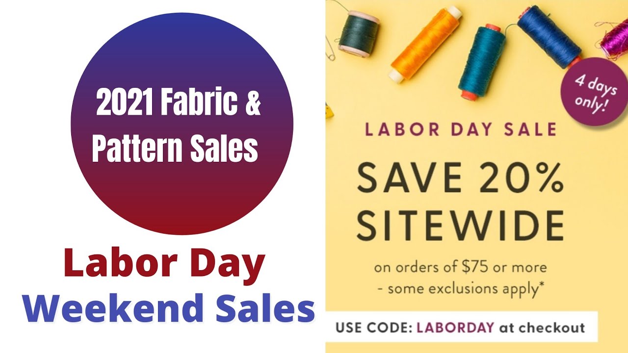 Fabric & Pattern Sales 2021 Labor Day Weekend - YouTube