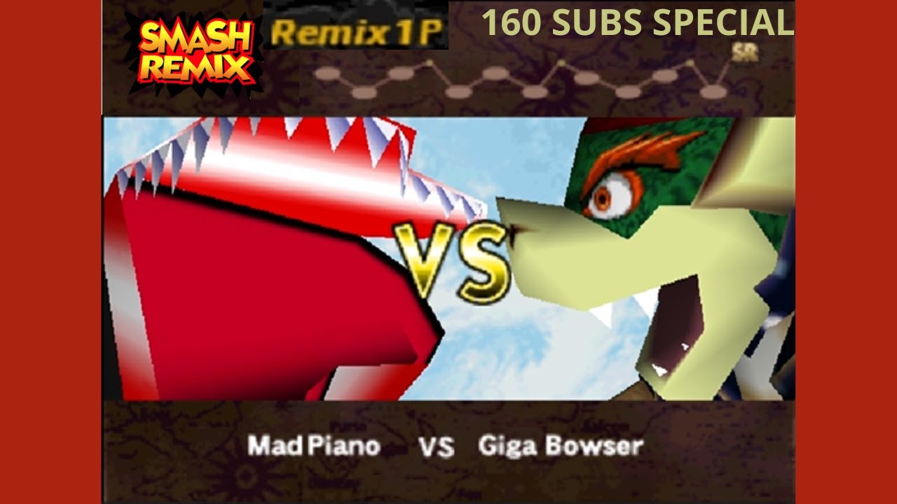 Smash Remix | Remix 1P Gameplay (160 SUBS SPECIAL) Giant Mad Piano ...