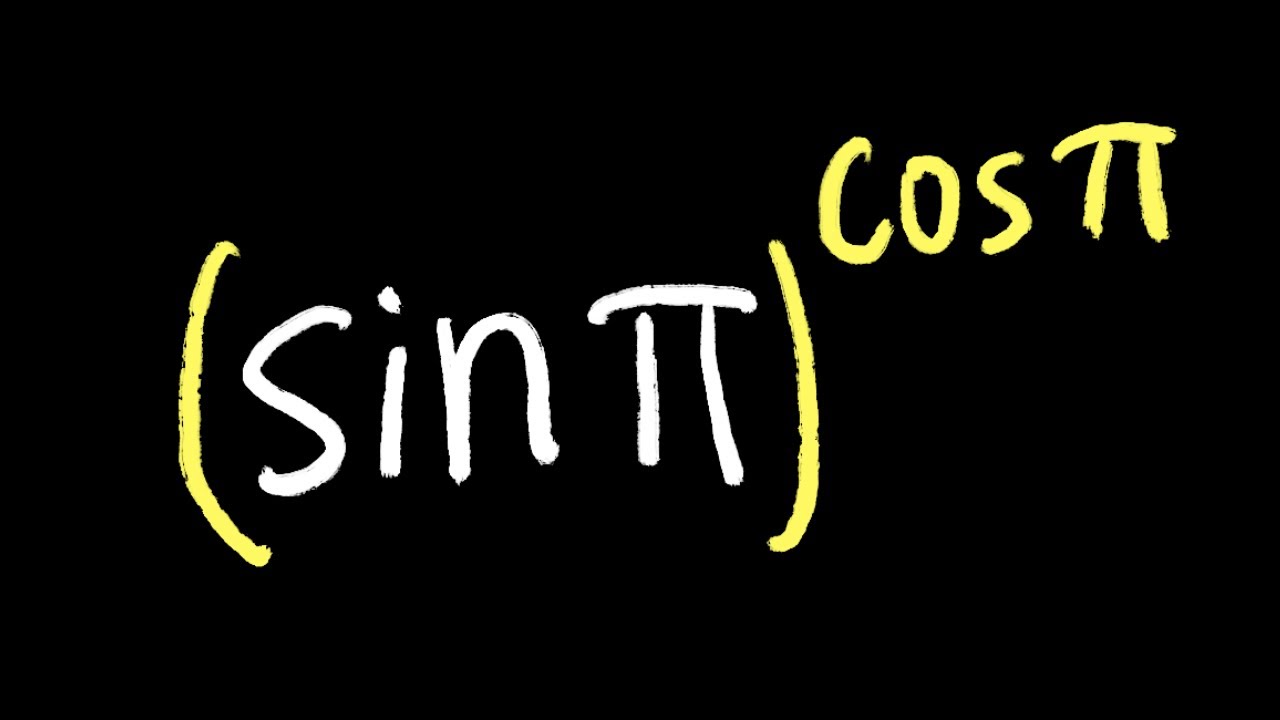 (sin(pi))^cos(pi) - YouTube