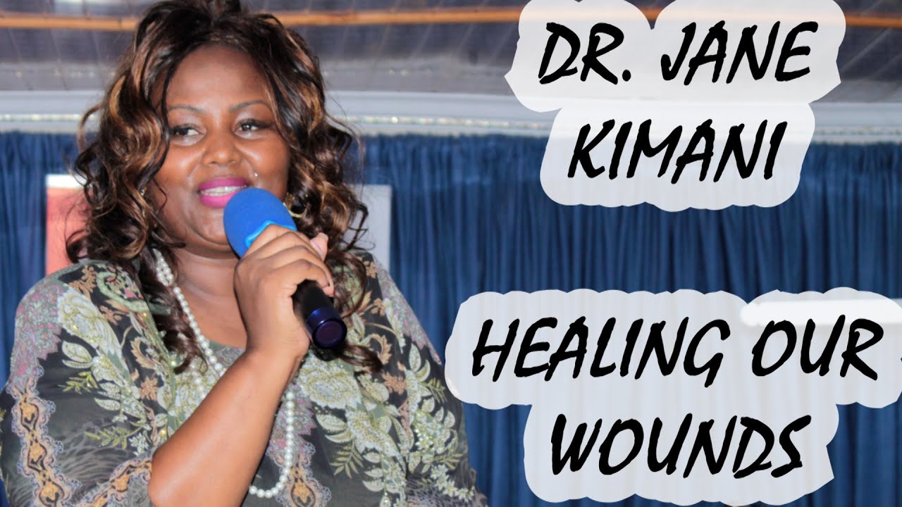 HEALING OUR WOUNDS || DR. JANE KIMANI || MOTHERING SUNDAY 2024 - YouTube