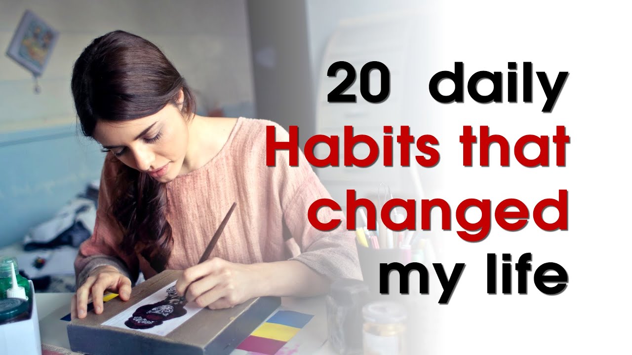 20 daily Habits that will change your life - YouTube