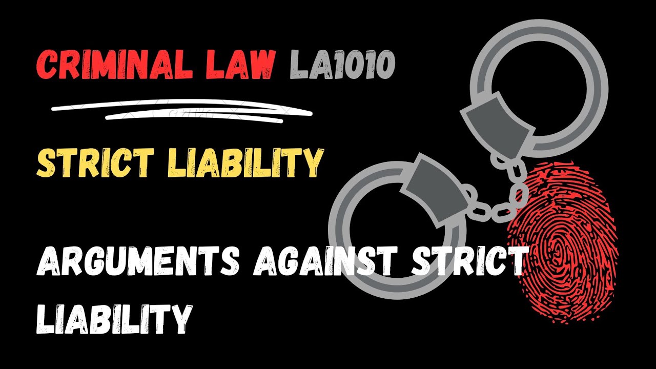 Arguments against strict liability | strict liability | criminal law ...