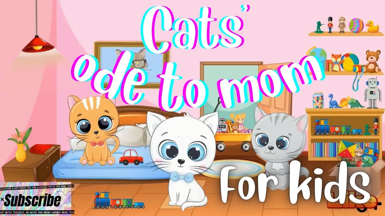 Cats' Ode to Mom |kids songs #kidsvideo - YouTube