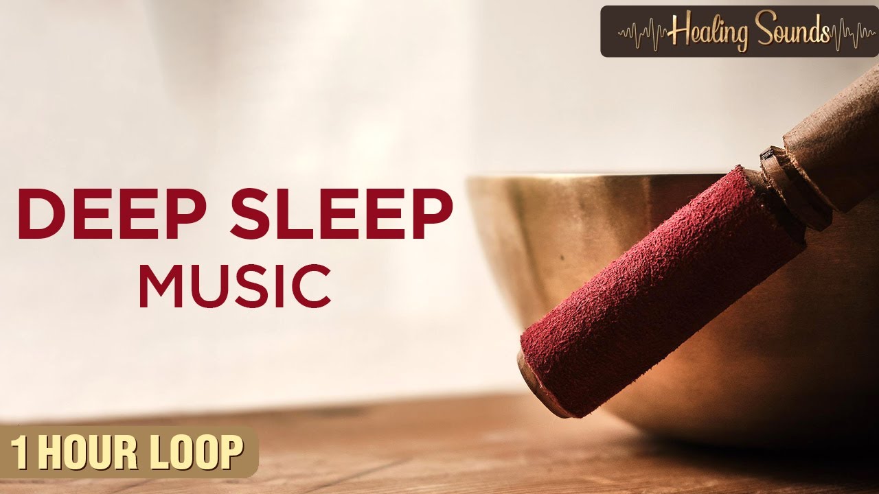 1 Hour Loop of Deep Sleep Music | Effective Way To Promote A Healthy ...
