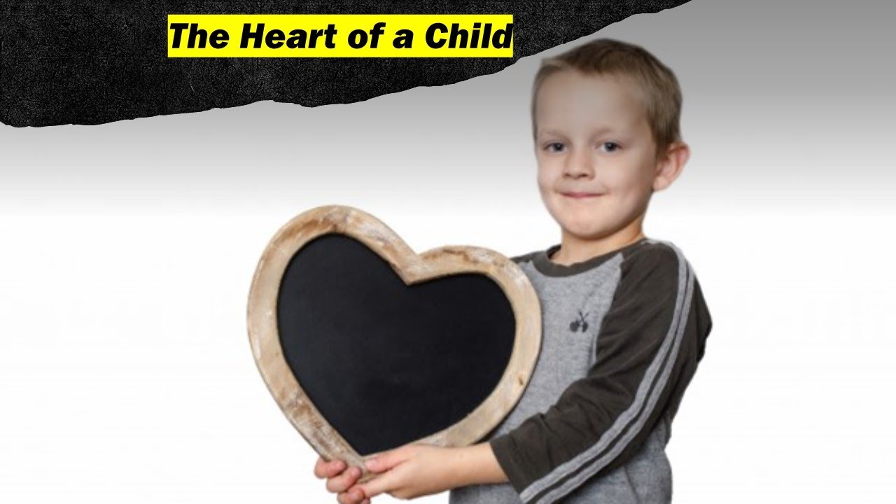 The heart of a child - YouTube