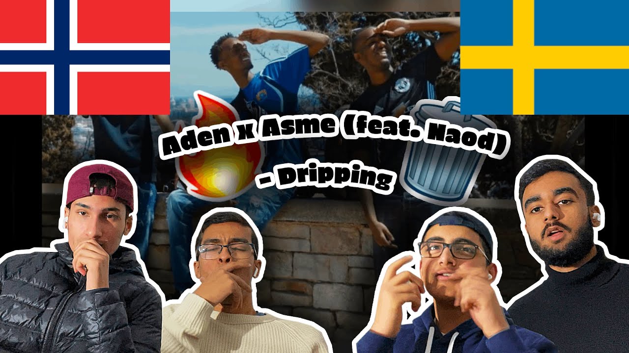 Norwegians React To (Swedish Rap) Reacting Til Aden x Asme - Dripping ...