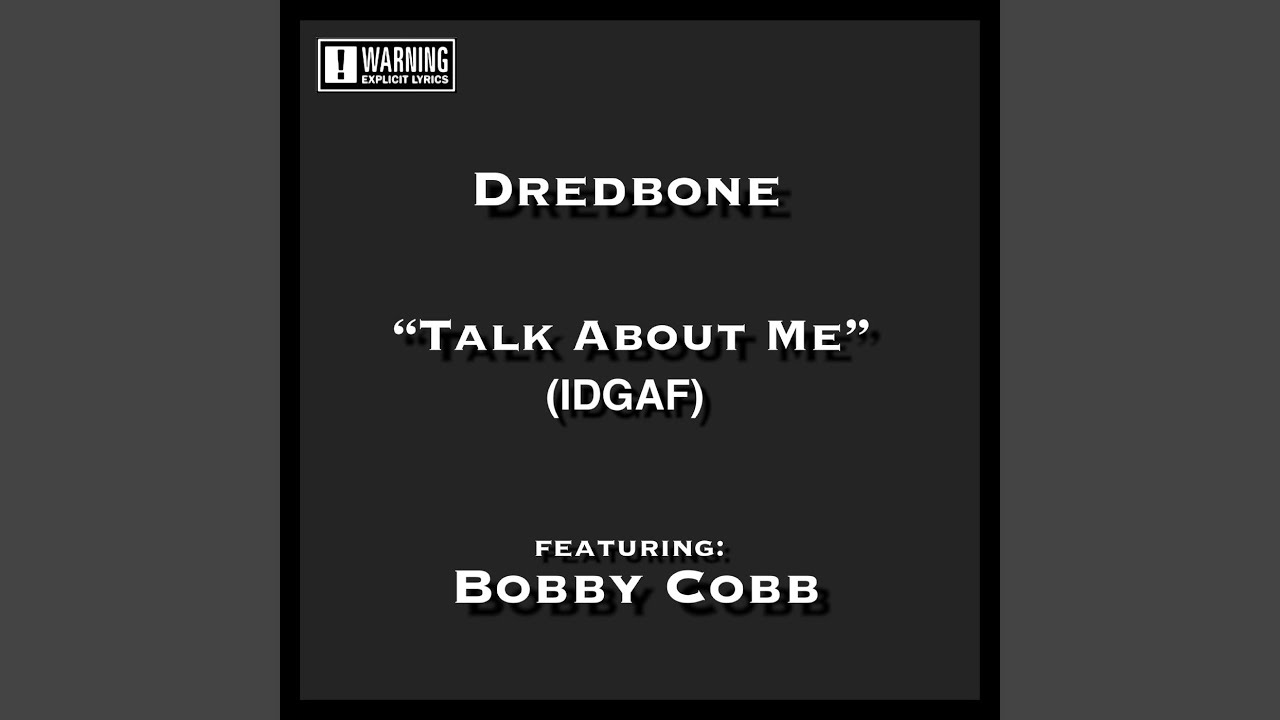 Talk About Me (Idgaf) - YouTube