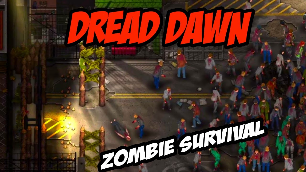 Surviving the Dread Dawn Zombie Outbreak! Let's Play Demo Gameplay ...