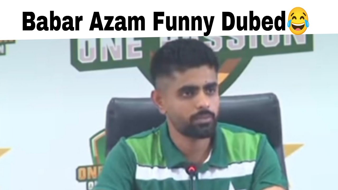 Laugh Out Loud with Babar Azam's Dubbed Press Conference | World Cup ...
