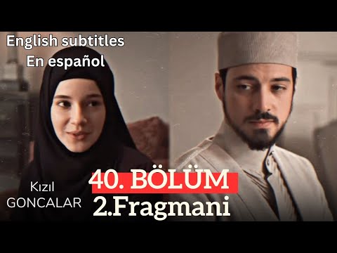 Kizil Goncalar Episode 40 Trailer 2 | English subtitles| Turkish drama ...