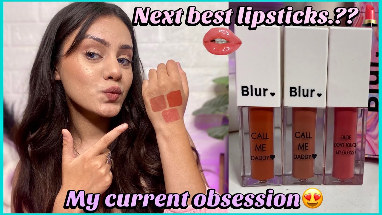 Blur India lipsticks and lipgloss review | Worth the hype.? Honest ...