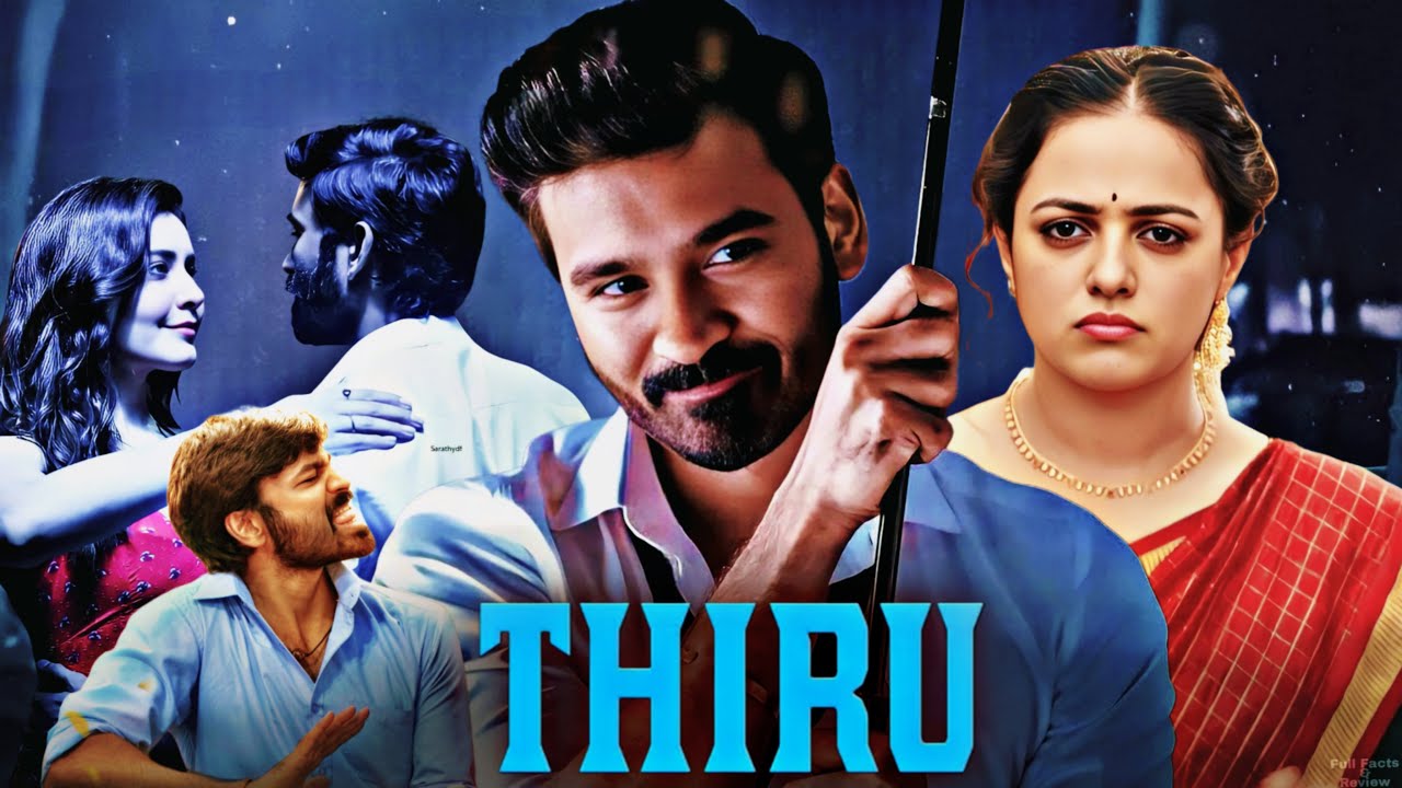 Thiru (2022) || Dhanush | Nithya Menen | Prakash Raj | Raashii Khanna ...