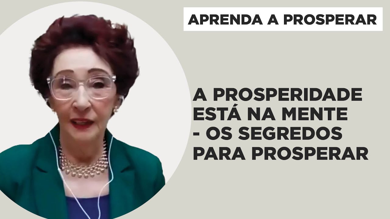 A prosperidade está na mente - Os segredos para prosperar - Aprenda a ...