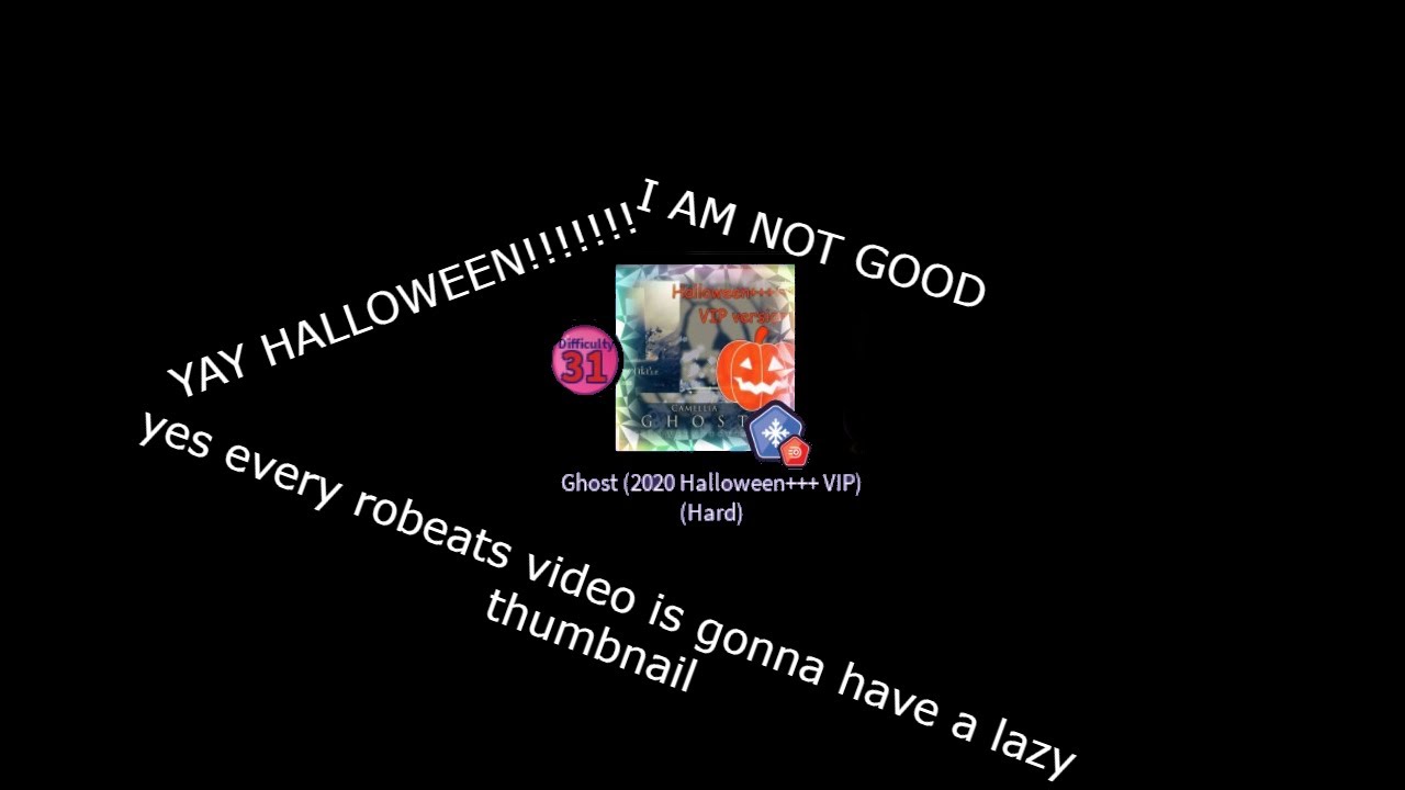 Robeats New song (Ghost (2020 halloween+++ vip) (hard) - YouTube