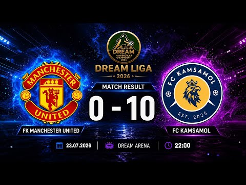 Dream League | 1 - Tur | Fc Manchester united - Fc Kamsamol 