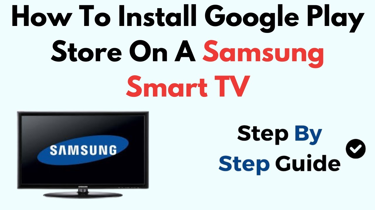 How To Install Google Play Store On A Samsung Smart TV - YouTube