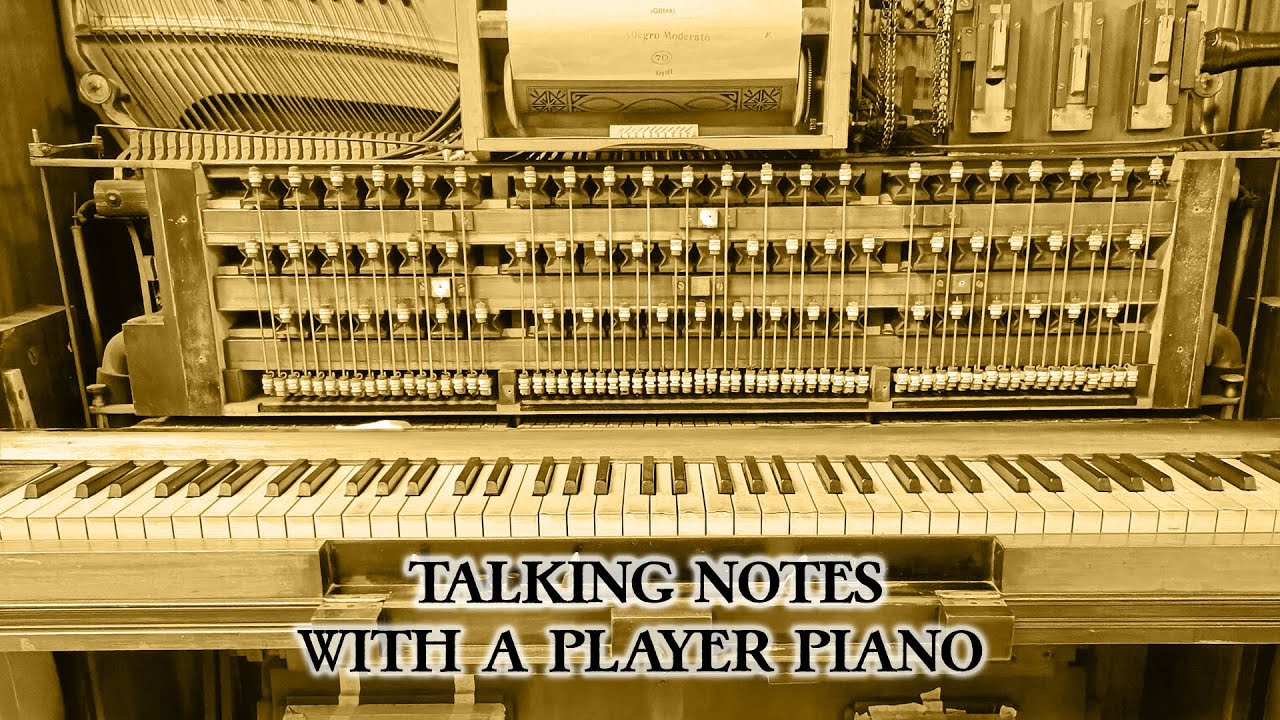 Player Piano Talk- Talking Notes - YouTube