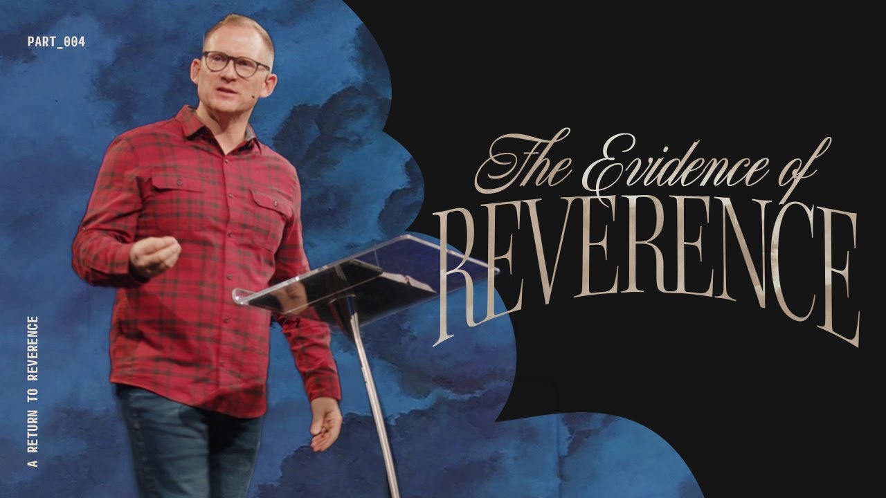 The Evidence of Reverence | Pastor Matt Smith | Vintage Church - YouTube