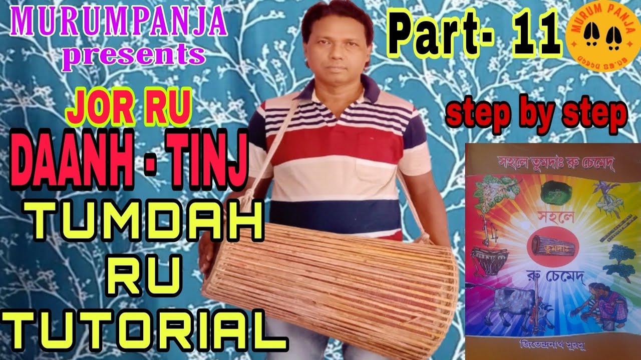 Tumdah Ru Tutorial | PART 11 | Tumdah Ru Ronorh | Tumdak Ru Ched ...